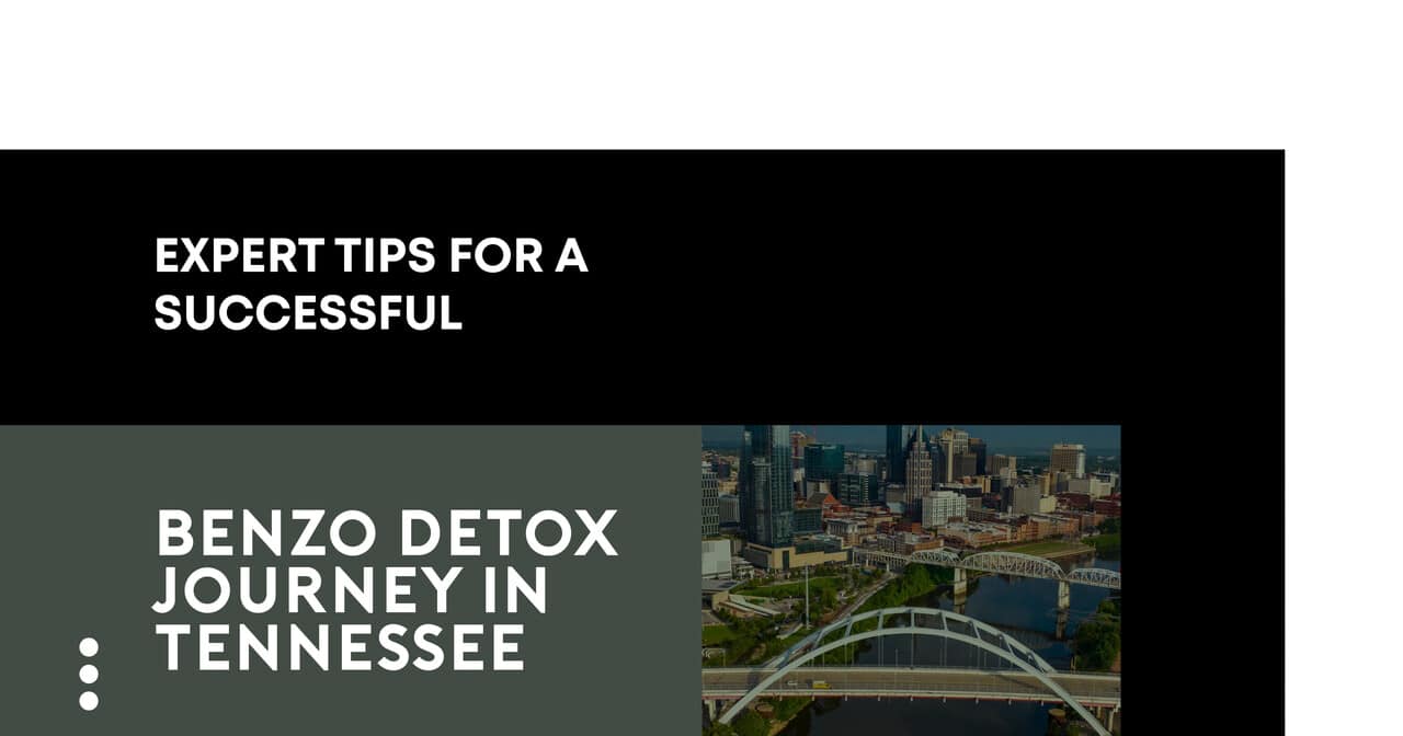 Benzo Detox Tips - Successful Detox in Tennessee