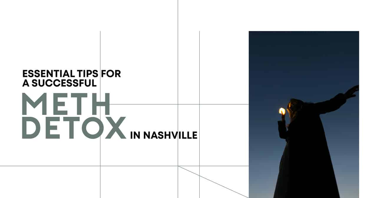 Essential Tips for a Successful Meth Detox in Nashville