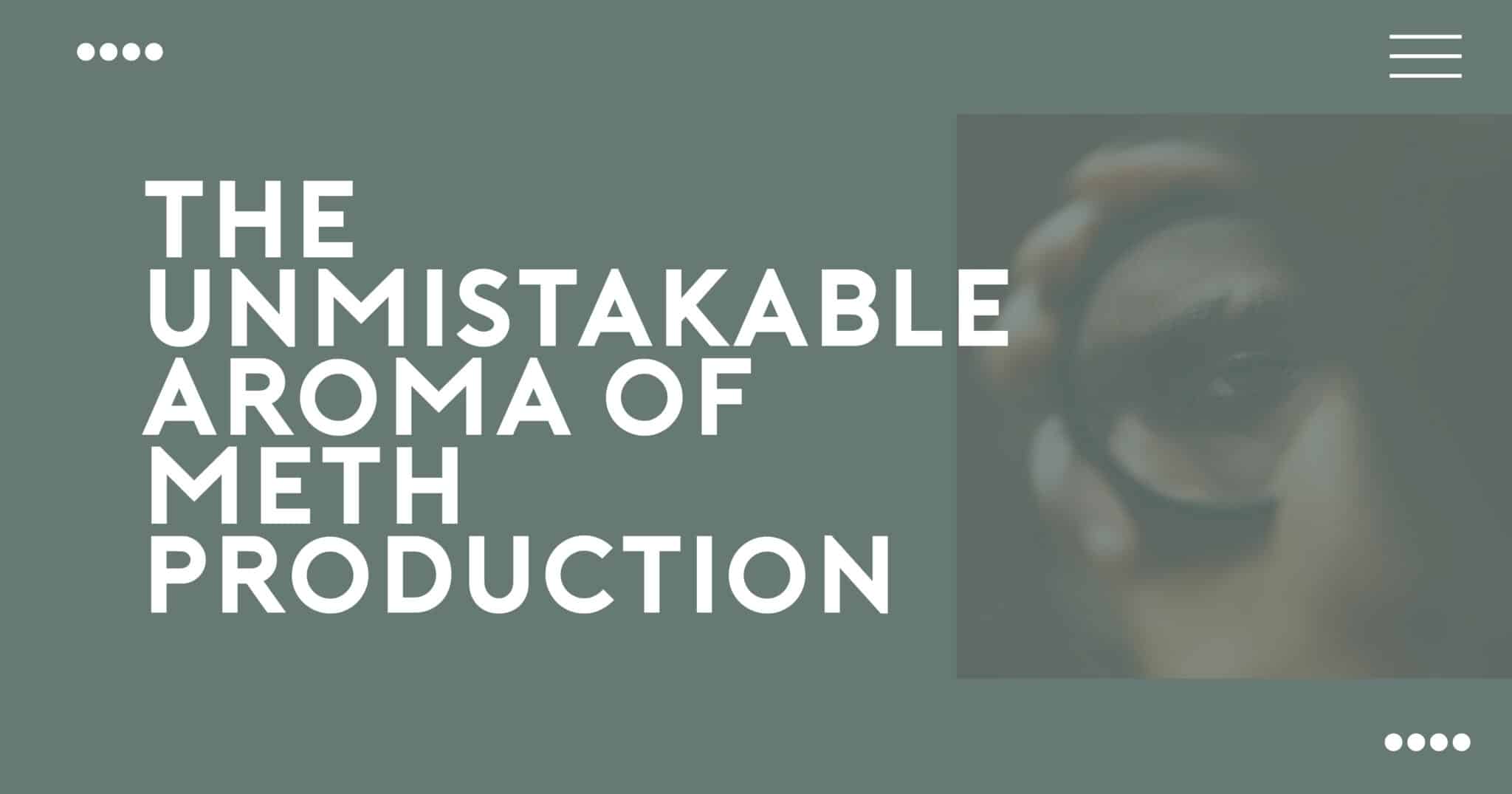 What Does Meth Smell Like? Key Signs to Know