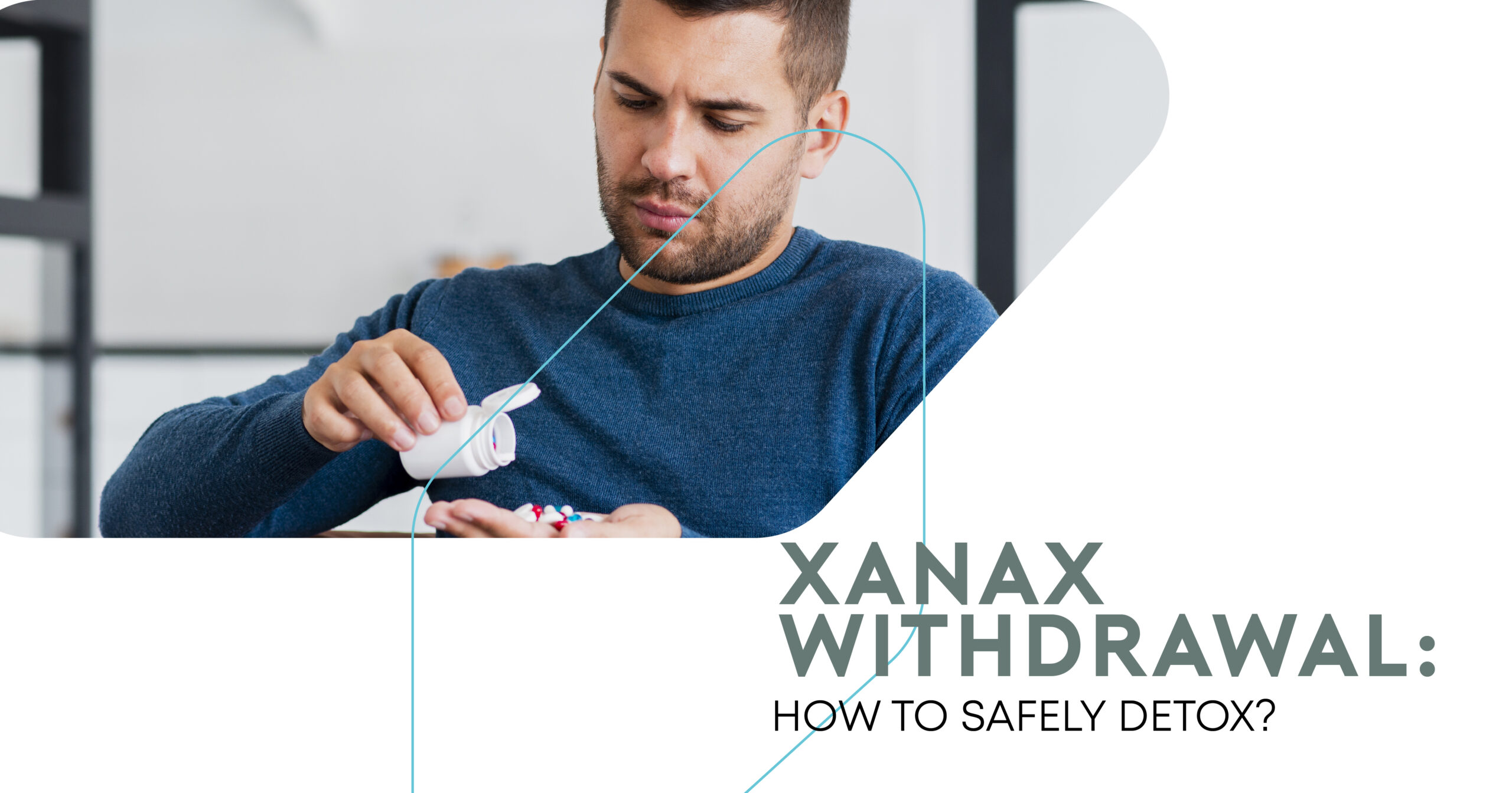 Xanax Withdrawal - Safe Detox Strategies and Insights